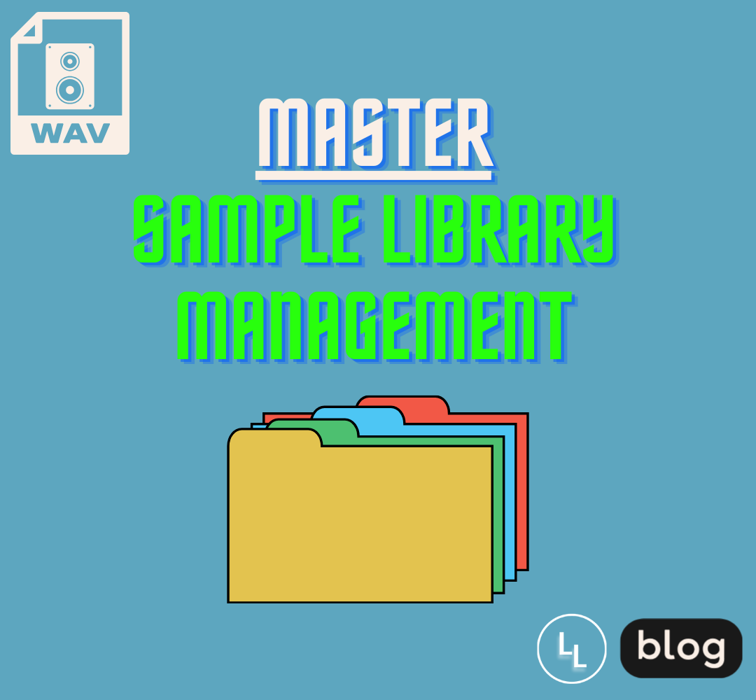 Mastering Sample Library Management: A Complete Guide for Music Produc ...